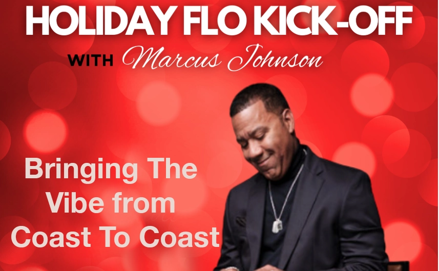 Marcus Johnson- Holidays FLO Tour Is Officially Here Bringing The Vibe ...